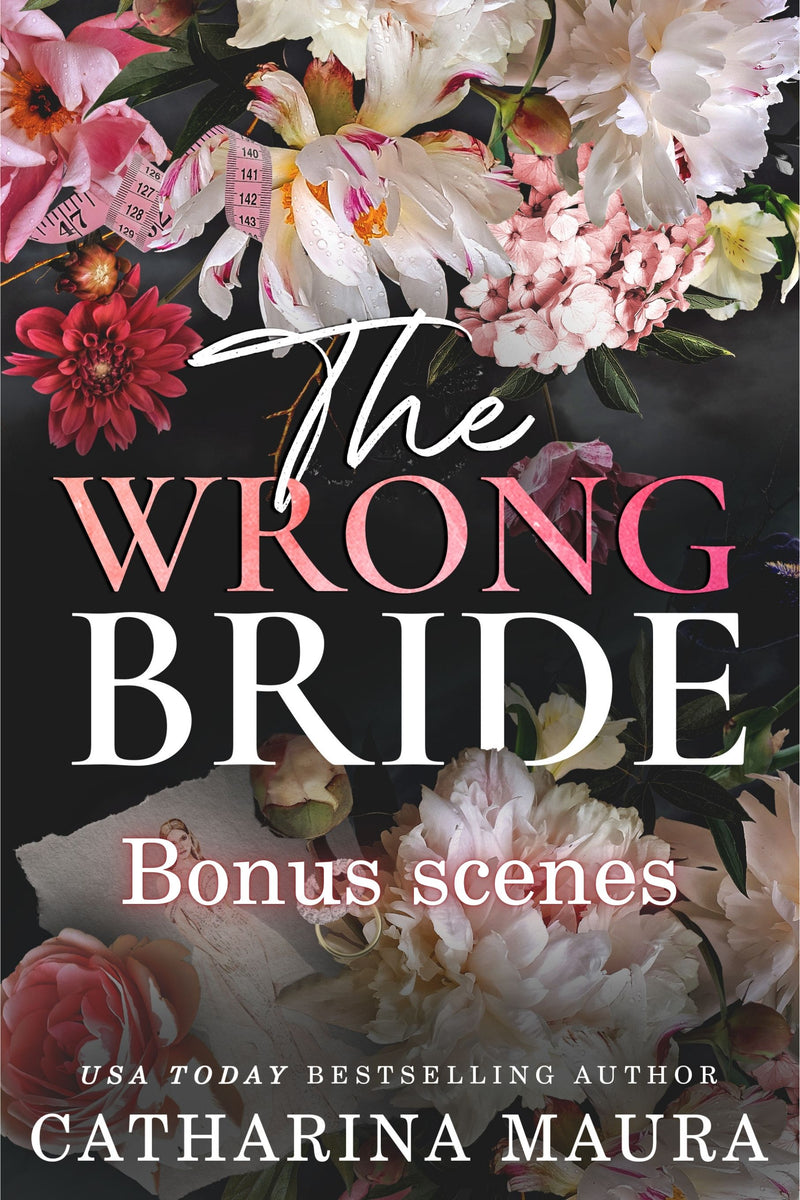 The Wrong Bride - Bonus Scenes– catharinamaura